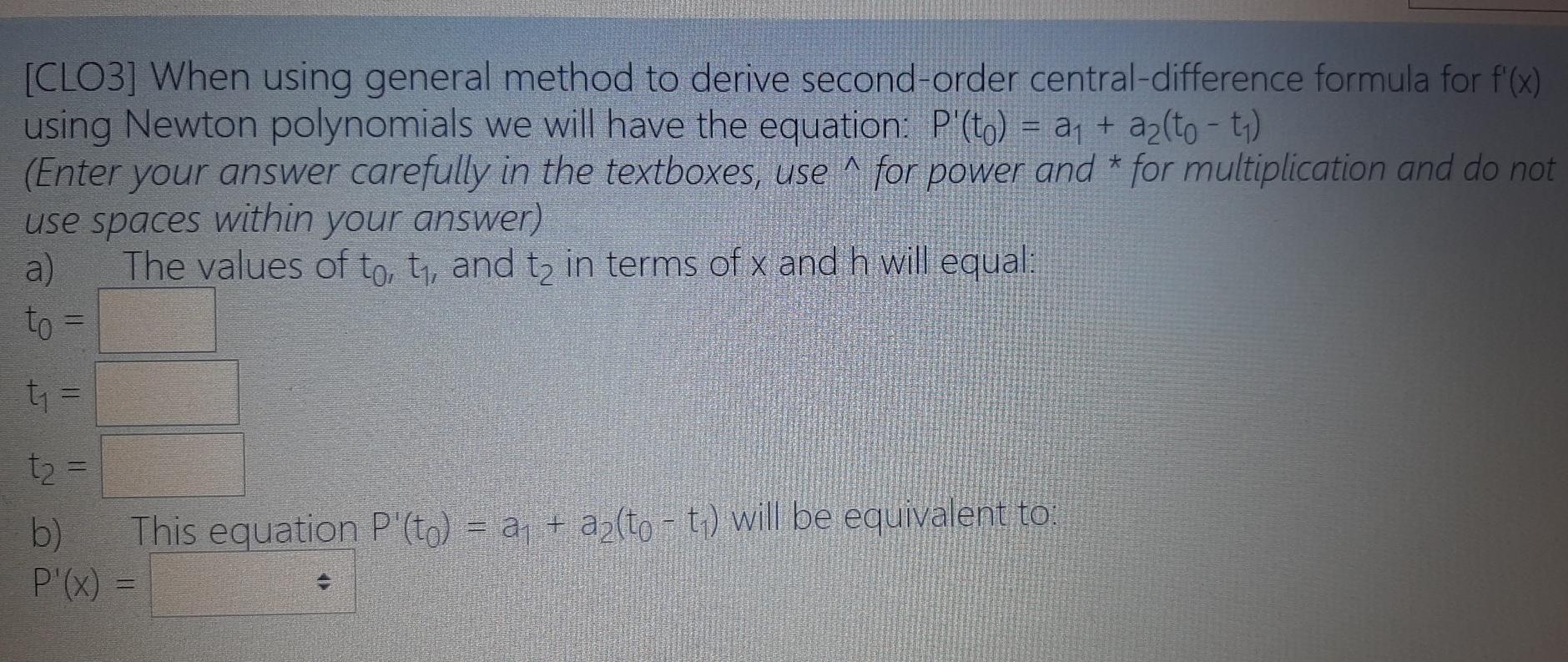 Solved [CLO3] When using general method to derive | Chegg.com