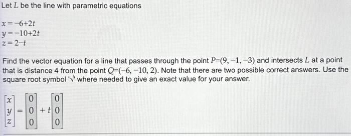 Solved Let L be the line with parametric equations | Chegg.com