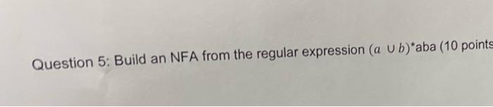 Solved Question 5: Build an NFA from the regular expression | Chegg.com