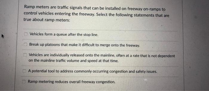 Solved Ramp meters are traffic signals that can be installed | Chegg.com
