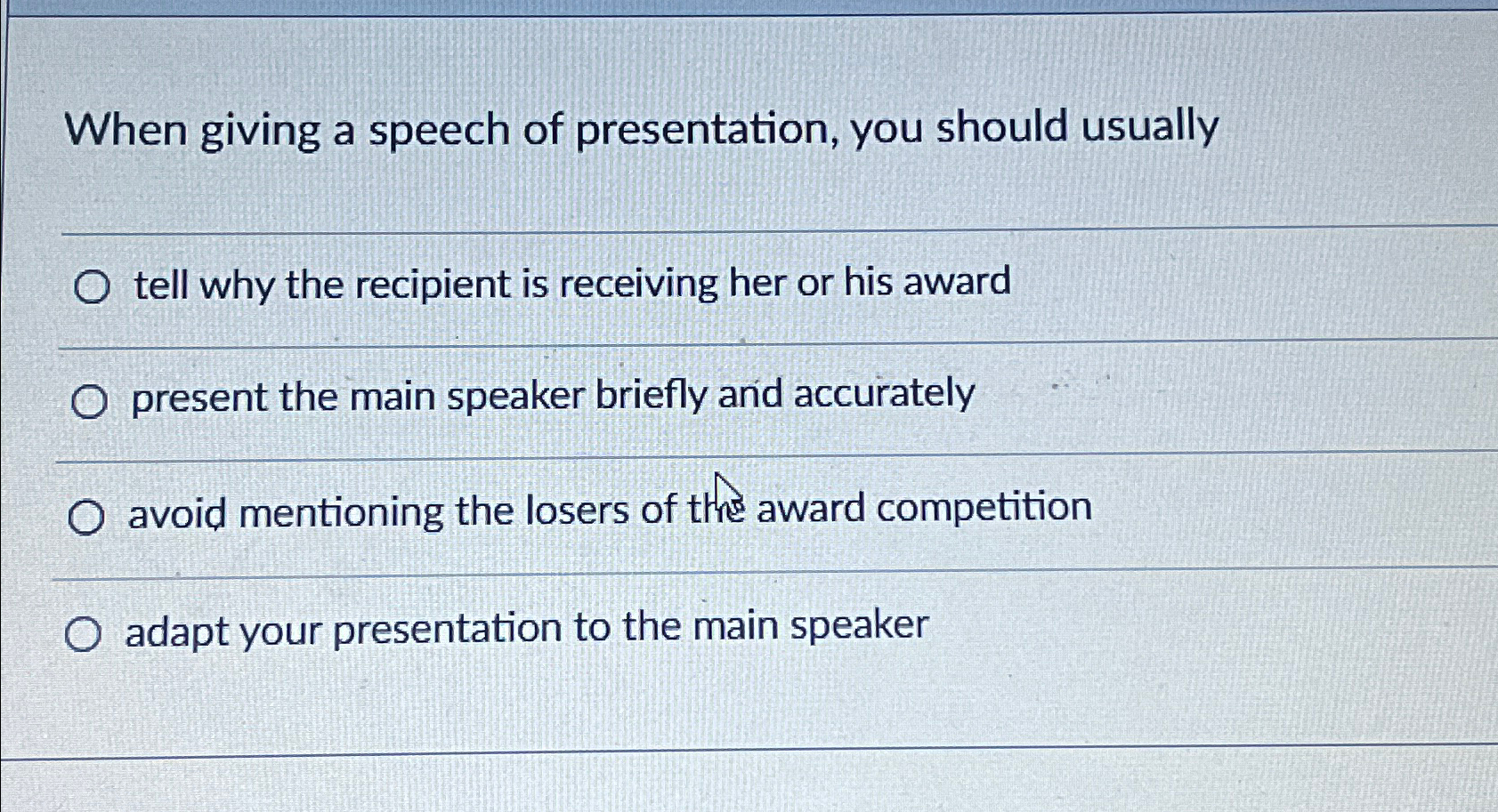 Solved When giving a speech of presentation, you should | Chegg.com