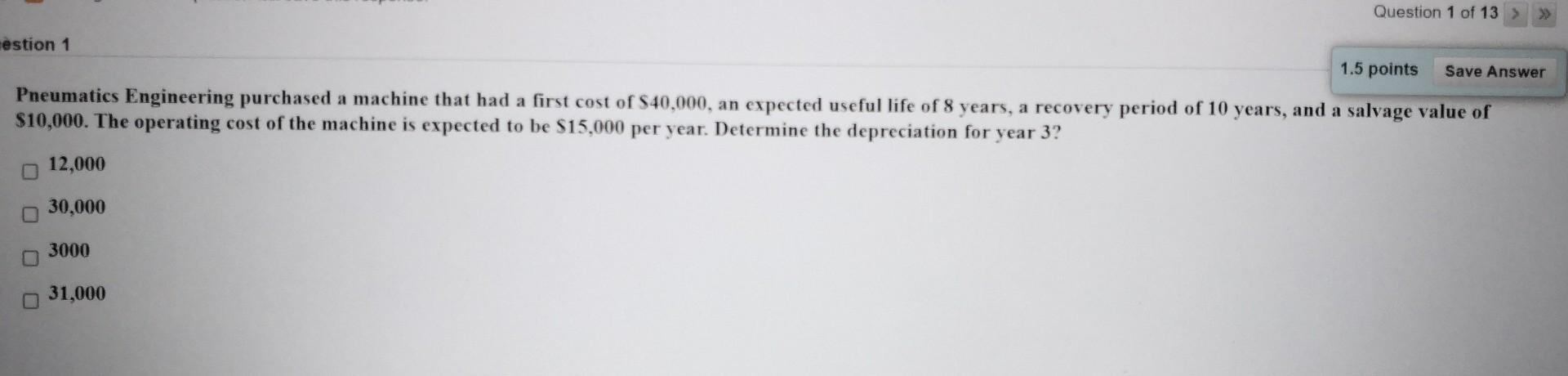 Solved Question 1 of 13 Eestion 1 1.5 points Save Answer | Chegg.com Solved Question 1 of 13 Eestion 1 1.5 points Save Answer | Chegg.com