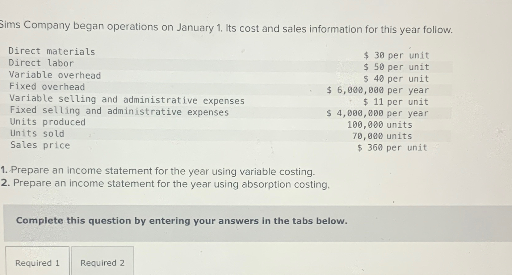 Solved Sims Company began operations on January 1. ﻿Its cost | Chegg.com