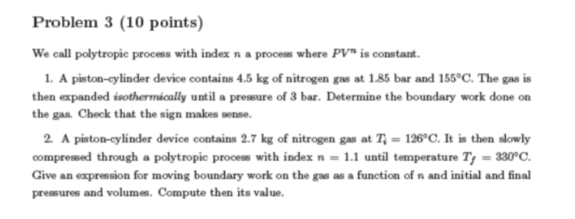 Solved Problem 3 ( 10 ﻿points)We ﻿call polytropic process | Chegg.com