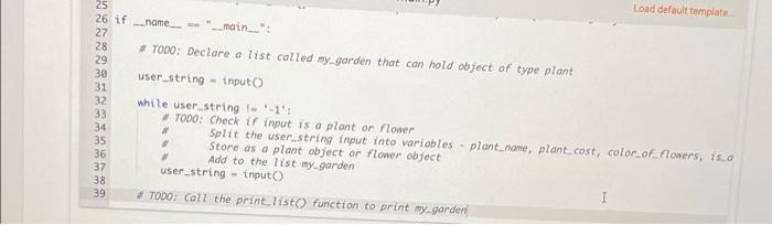 Solved Given a base Plant class and a derived Flower class, | Chegg.com