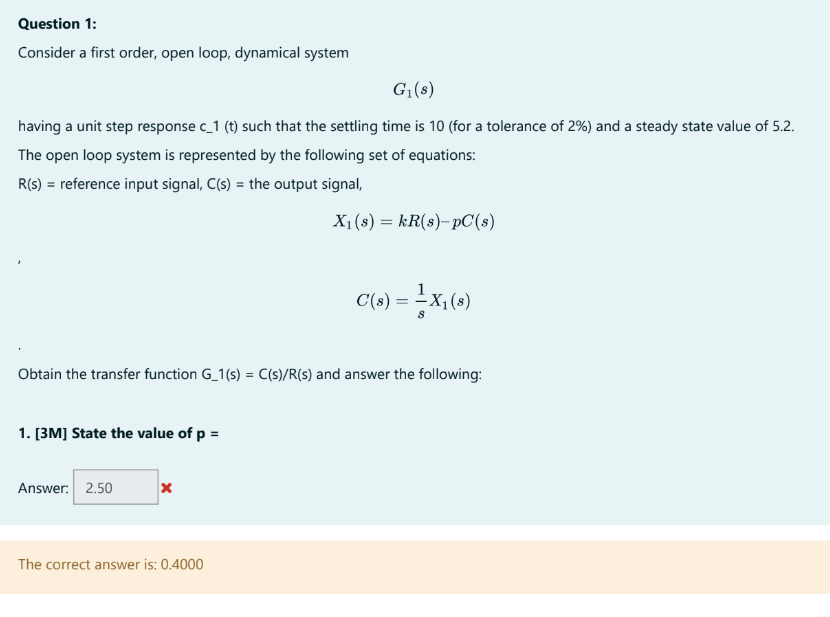 Solved Question 1:Consider a first order, open loop, | Chegg.com