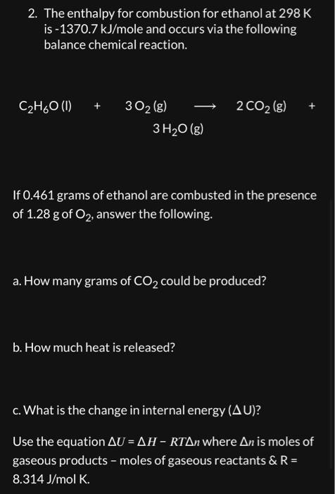 Solved 2. The enthalpy for combustion for ethanol at 298 K | Chegg.com
