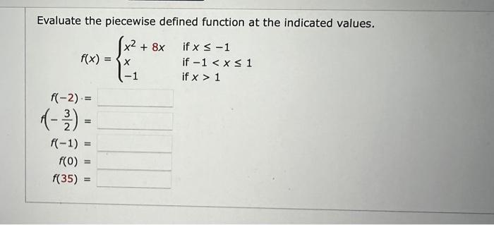 Solved Evaluate the piecewise defined function at the | Chegg.com