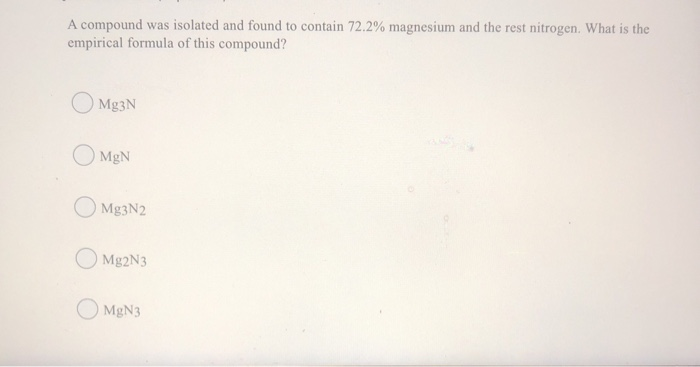 Solved A compound was isolated and found to contain 72.2% | Chegg.com