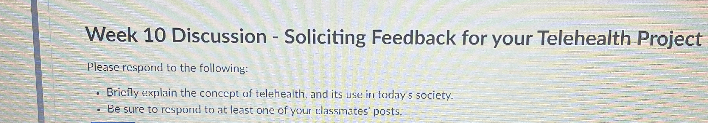 Solved Week 10 ﻿Discussion - ﻿Soliciting Feedback for your | Chegg.com