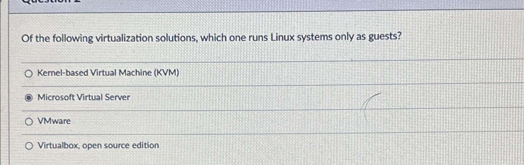 Solved Of the following virtualization solutions, which one | Chegg.com
