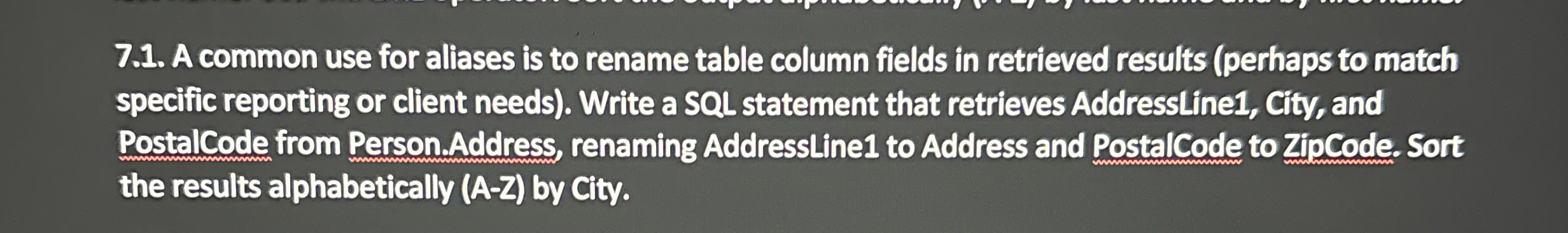 Solved 7.1. ﻿A common use for aliases is to rename table | Chegg.com