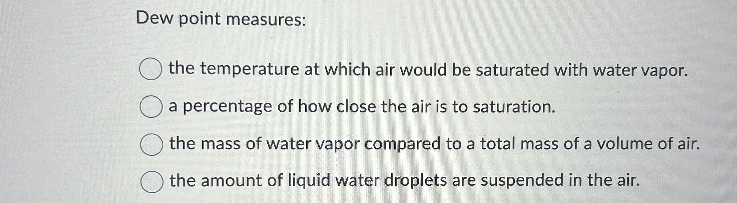Solved Dew point measures:the temperature at which air would | Chegg.com