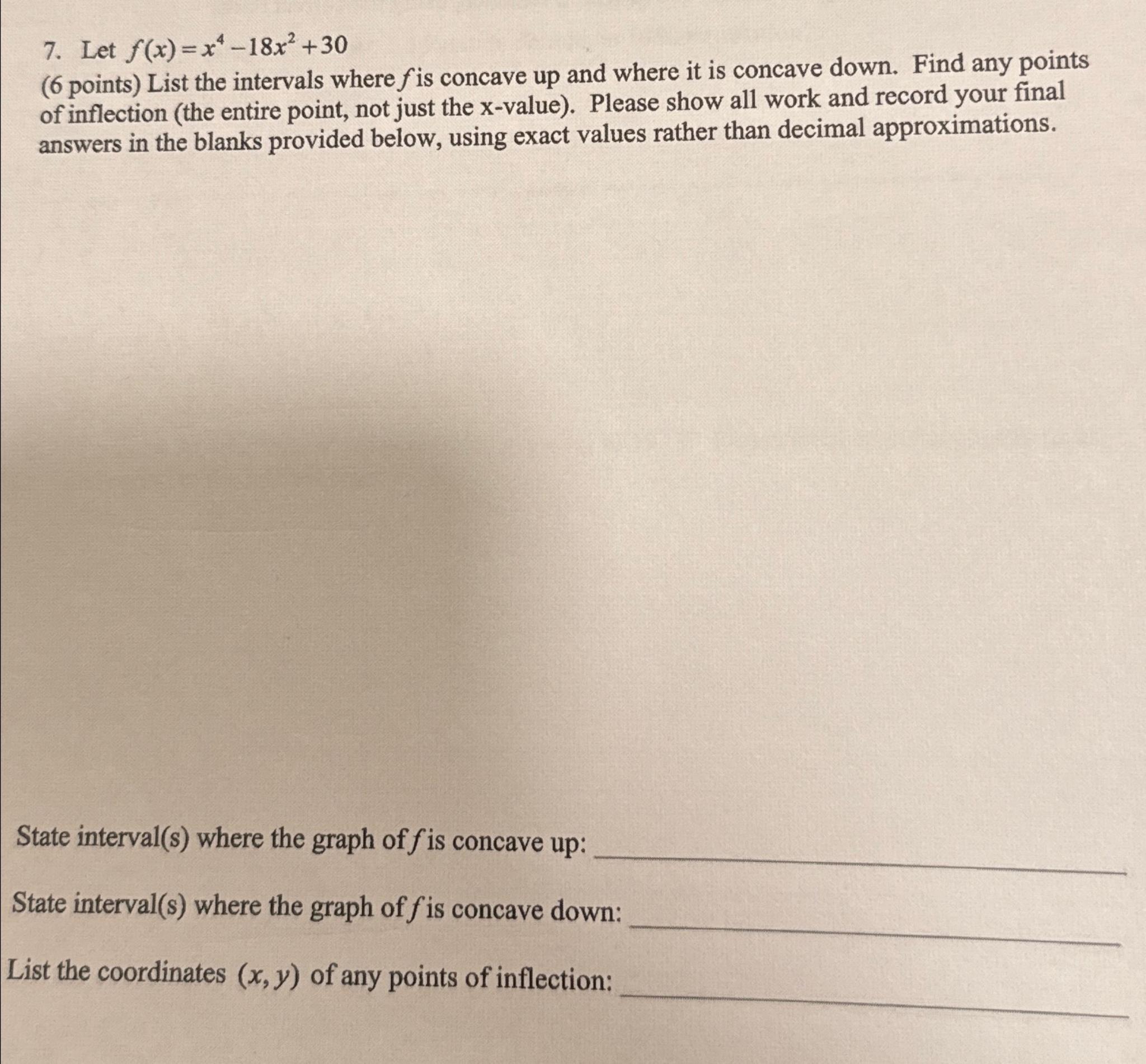 Solved Let f(x)=x4-18x2+30( 6 ﻿points) ﻿List the intervals | Chegg.com