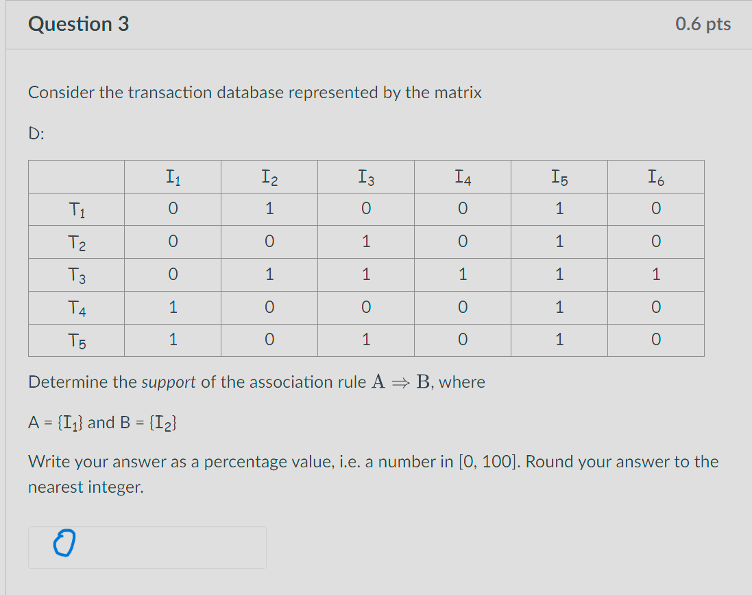 Solved Question 3Consider the transaction database | Chegg.com
