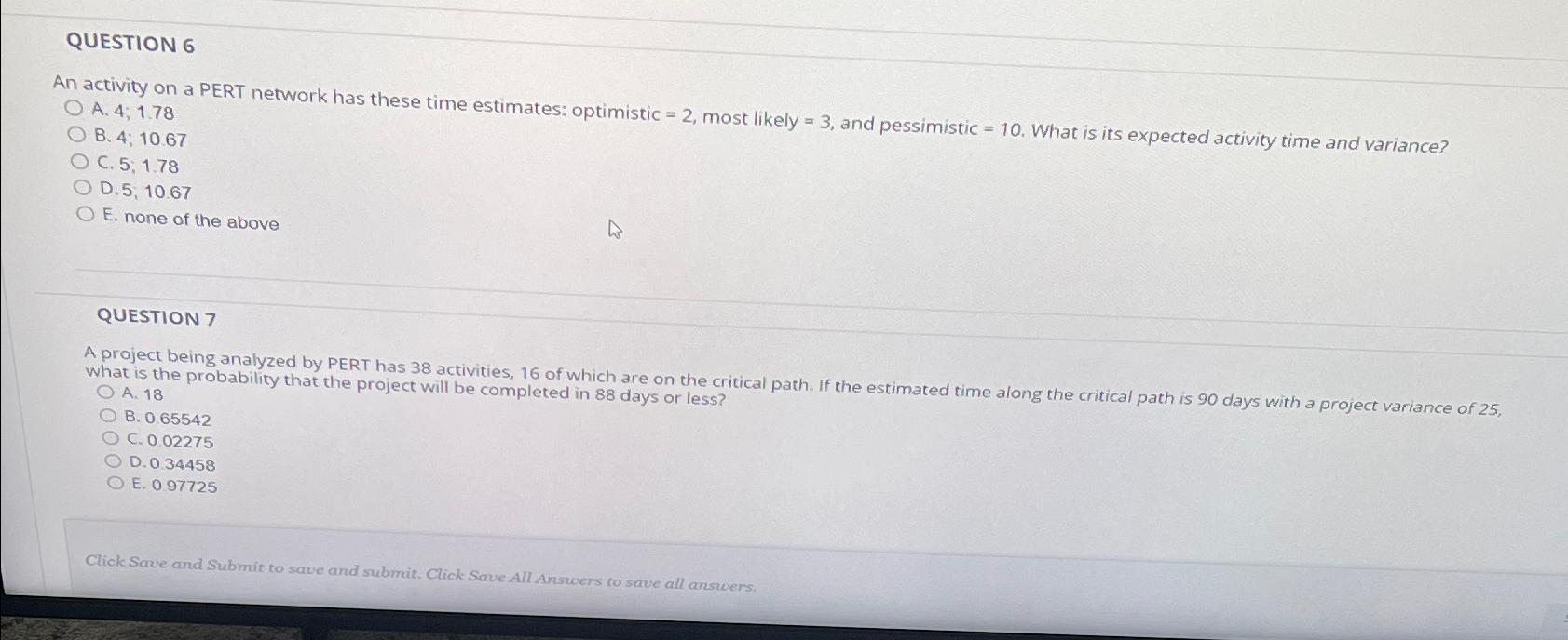 Solved QUESTION 6An activity on a PERT network has these | Chegg.com