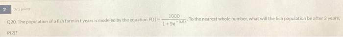 Solved Q20. The population of a fish farm in tyears is | Chegg.com