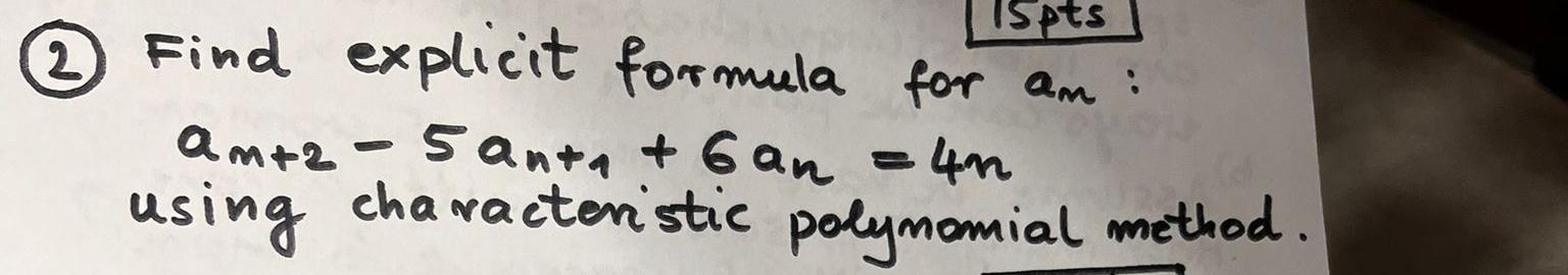 Solved (2) ﻿Find explicit formula for an ﻿: | Chegg.com