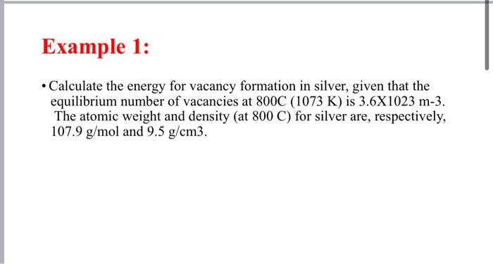 Solved Example 1: • Calculate the energy for vacancy | Chegg.com