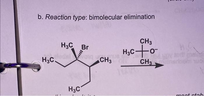 Solved b. Reaction type: bimolecular elimination | Chegg.com