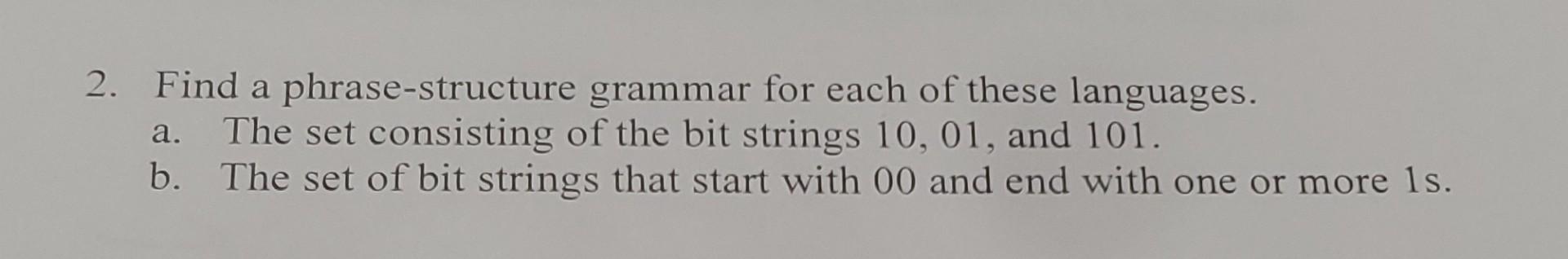 2. Find a phrase-structure grammar for each of these | Chegg.com