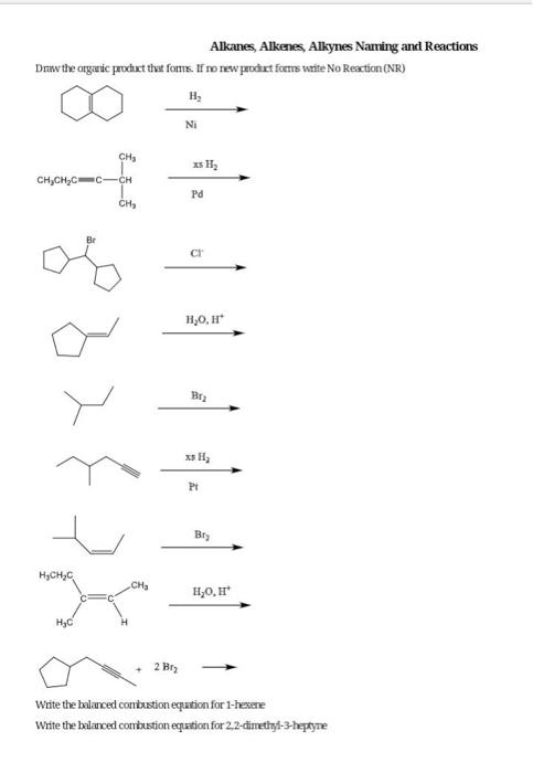 Solved Alkanes, Alkenes, Alkynes Naming and Reactions Draw | Chegg.com