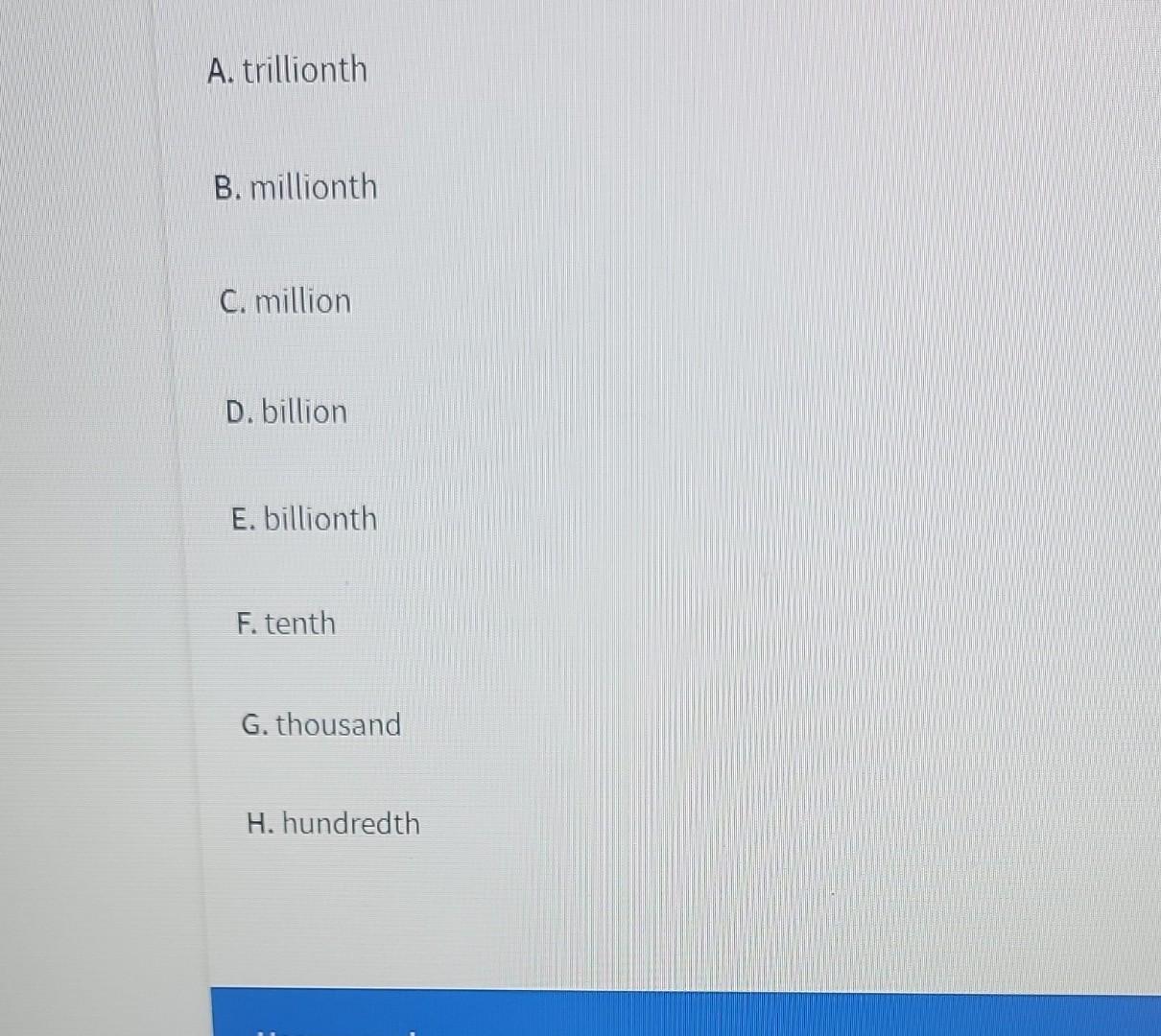 Solved kilo nano deci micro giga centi pico A. trillionth | Chegg.com