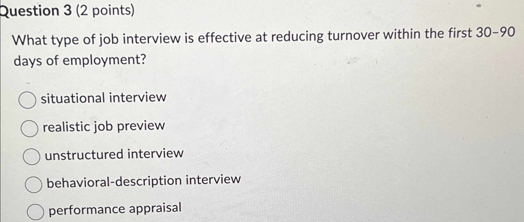 Solved Question 3 (2 ﻿points)What type of job interview is | Chegg.com
