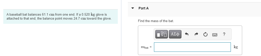 Solved Part AA baseball bat balances 61.1cm ﻿from one end. | Chegg.com