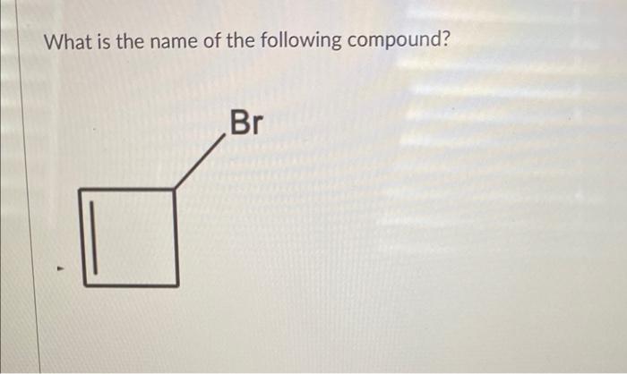 Solved Nomenclature Number 2 Name the following compound. | Chegg.com