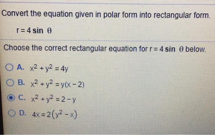 Solved Convert the equation given in polar form into | Chegg.com