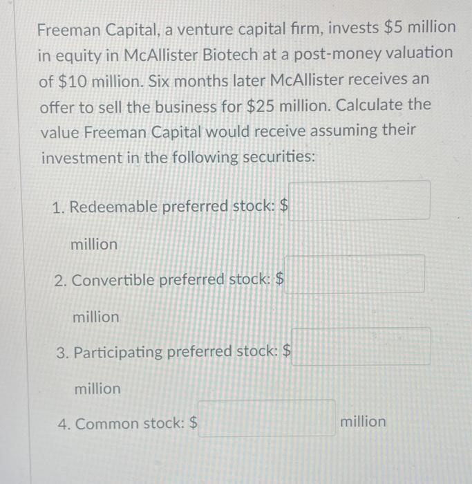 Freeman Capital, a venture capital firm, invests $5 | Chegg.com