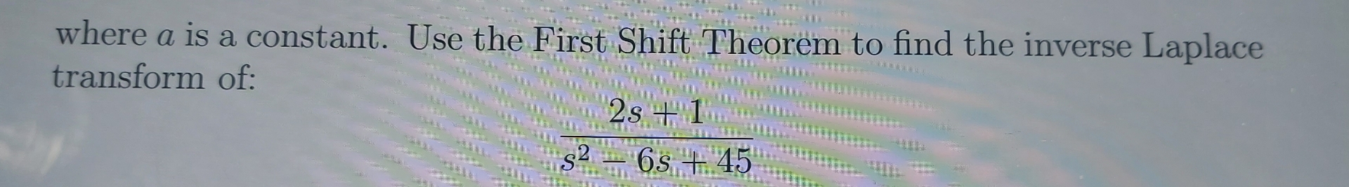 Solved where a ﻿is a constant. Use the First Shift Theorem | Chegg.com