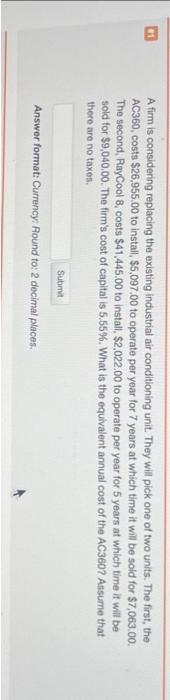 Solved A firm is considering replacing the existing | Chegg.com