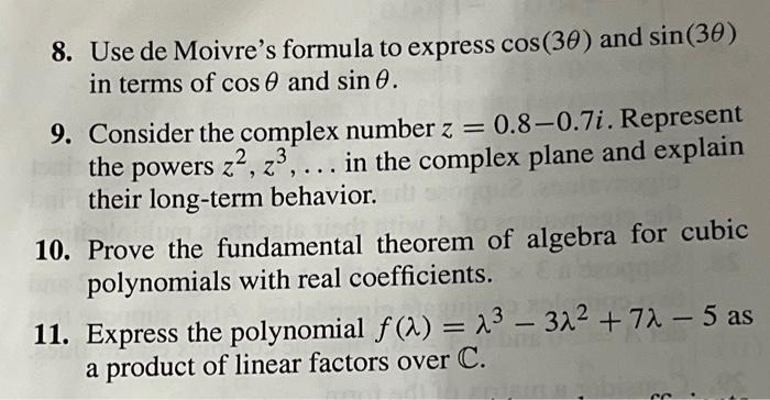Solved 8. Use de Moivre's formula to express cos(3θ) and | Chegg.com