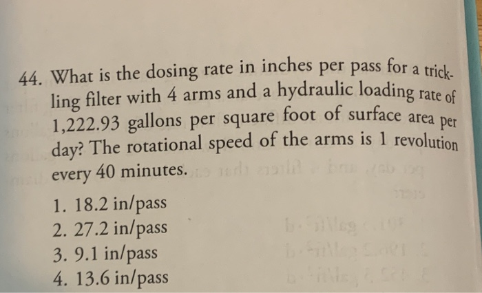 Solved 44. What is the dosing rate in inches per pass for a | Chegg.com