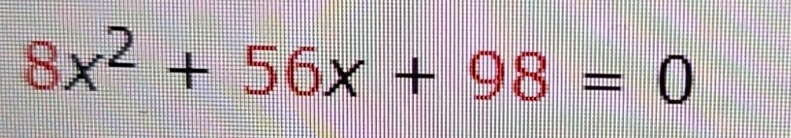 Solved 8x2+56x+98=0 | Chegg.com
