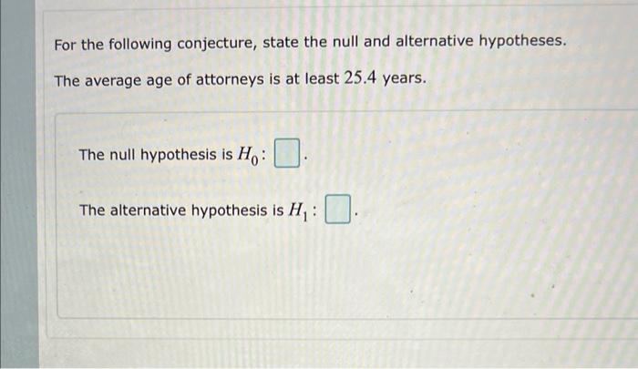 Solved For the following conjecture, state the null and | Chegg.com