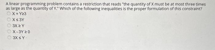 Solved A linear programming problem contains a restriction | Chegg.com