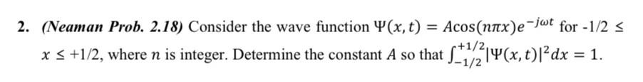 Solved 2. (Neaman Prob. 2.18) Consider the wave function | Chegg.com