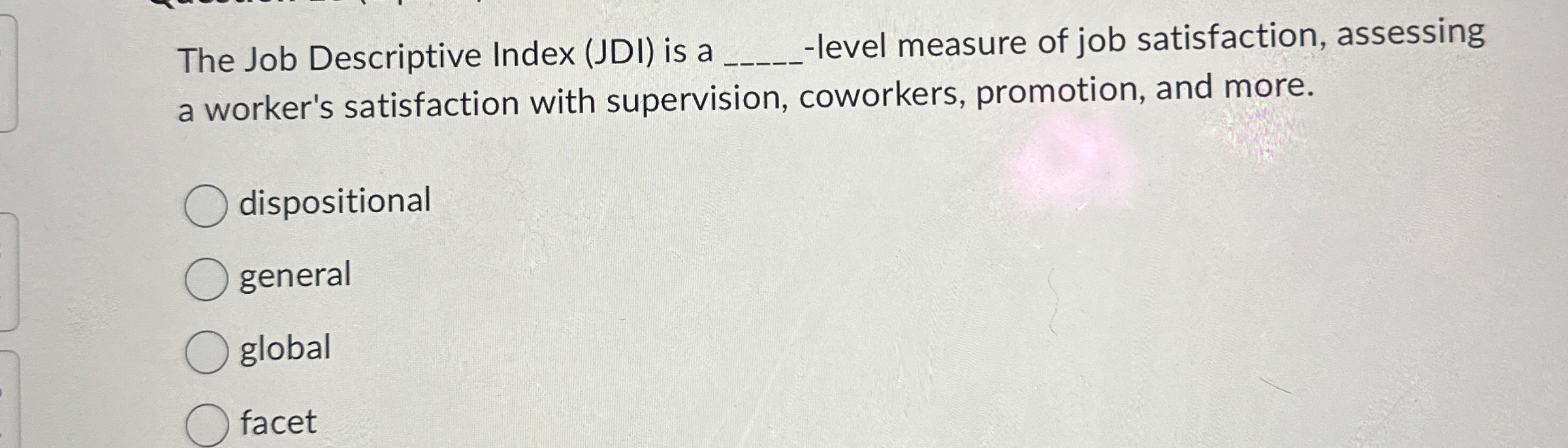 Solved The Job Descriptive Index (JDI) ﻿is a q, ﻿level | Chegg.com