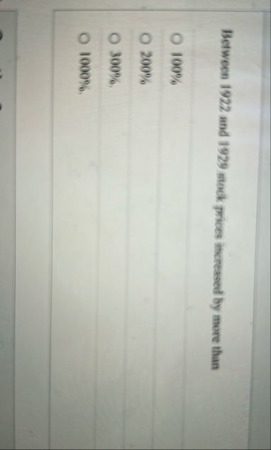 Solved Between 1922 ﻿and 1929 ﻿stock prices increased by | Chegg.com