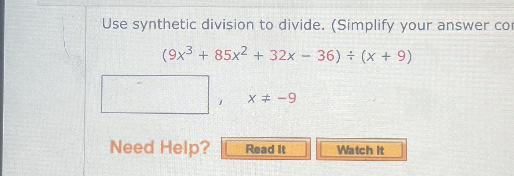 Solved Use synthetic division to divide. (Simplify your | Chegg.com