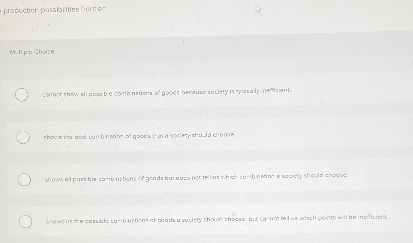 Solved production possibilities frontier:Multiple | Chegg.com