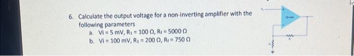 Solved 6. Calculate the output voltage for a non-inverting | Chegg.com