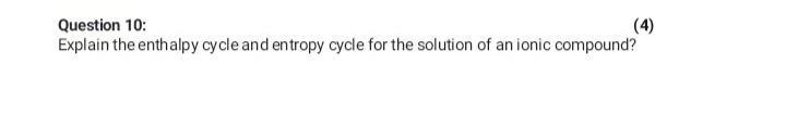 Solved Question 10: (4) Explain the enthalpy cycle and | Chegg.com