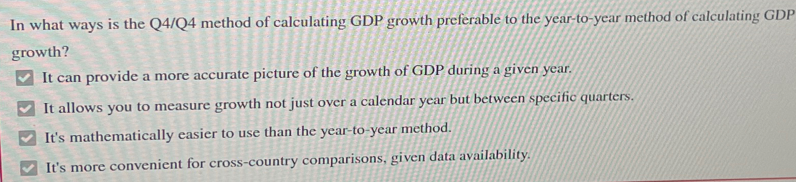 Solved In what ways is the Q4/Q4 ﻿method of calculating GDP | Chegg.com