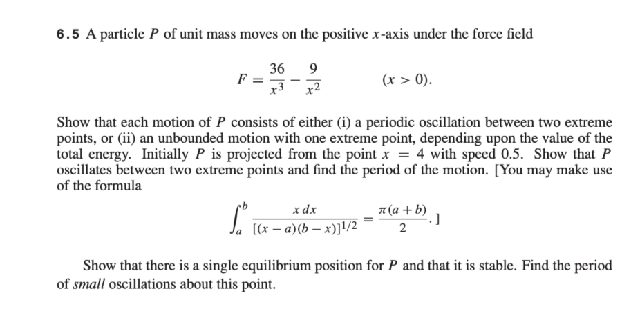 Solved 6.5 ﻿A particle P ﻿of unit mass moves on the positive | Chegg.com