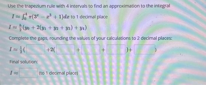 Use the trapezium rule with 4 intervals to find an | Chegg.com