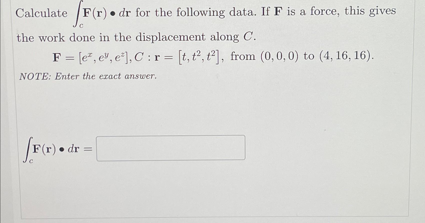Solved Calculate \\\\int_c F(r)*dr for the following data. | Chegg.com